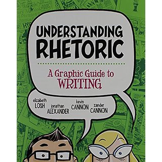 Buy Understanding Rhetoric: A Graphic Guide to Writing Online @ ₹4708 ...