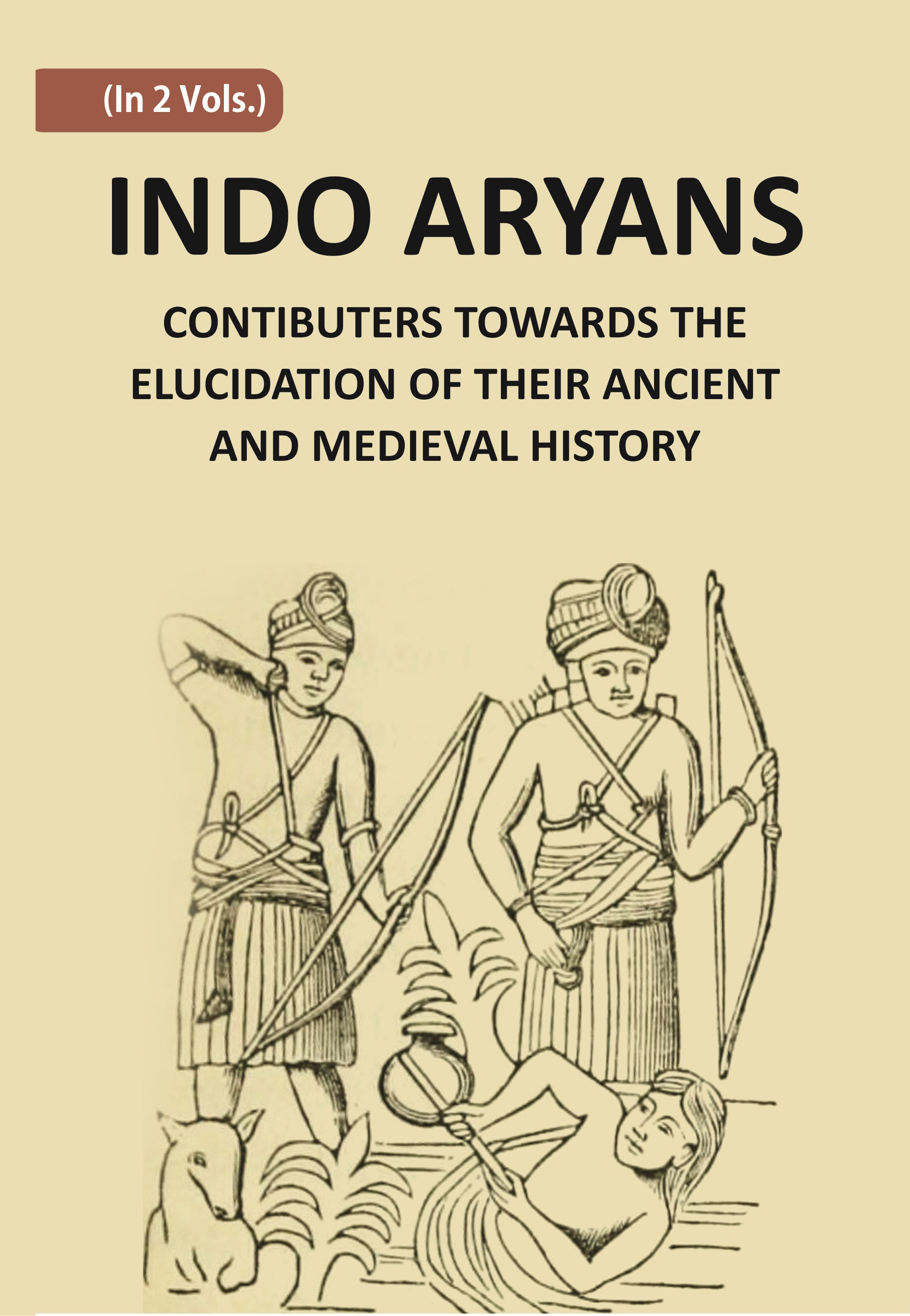 Buy Indo-Aryans: Contributions Towards The Elucidation Of Their Ancient ...