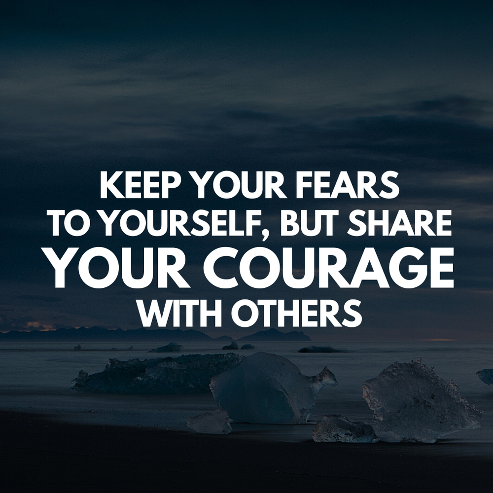 Buy keep your fears to yourself,but share your courage sticker poster ...