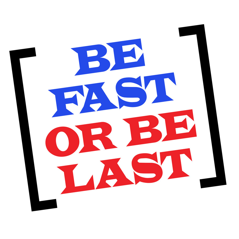 Buy be fast or be lastAll Time Posters|sticker paperPrint |Sticker ...